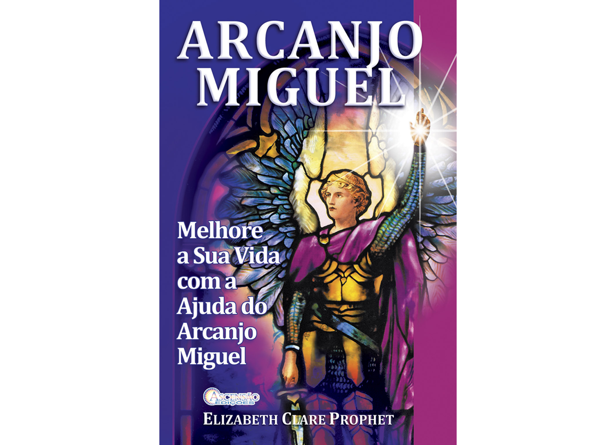EU SOU O VOSSO ANJO GUARDIÃO: ARCANJO MIGUEL PROTEGER